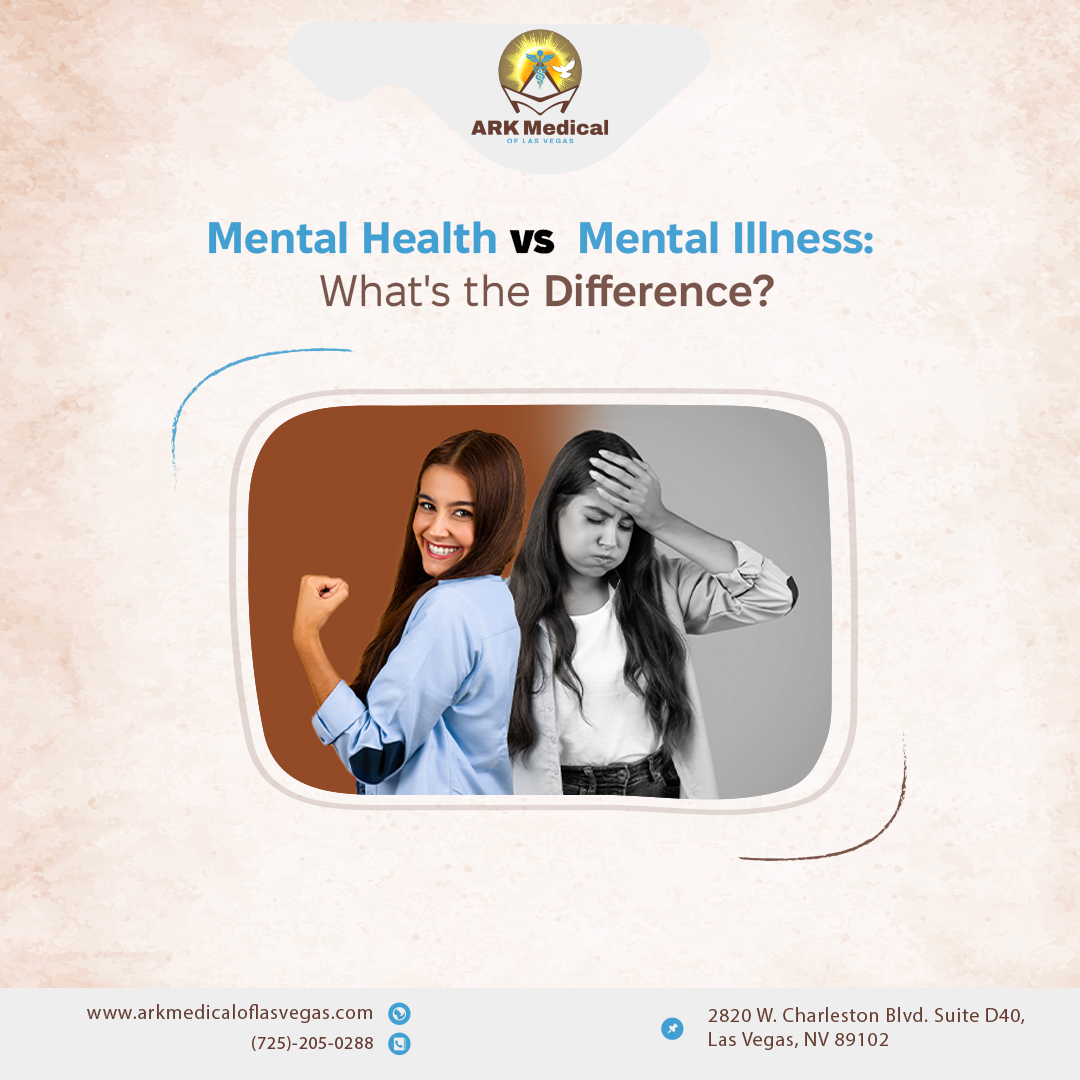 Mental Health vs. Mental Illness: What's the Difference?