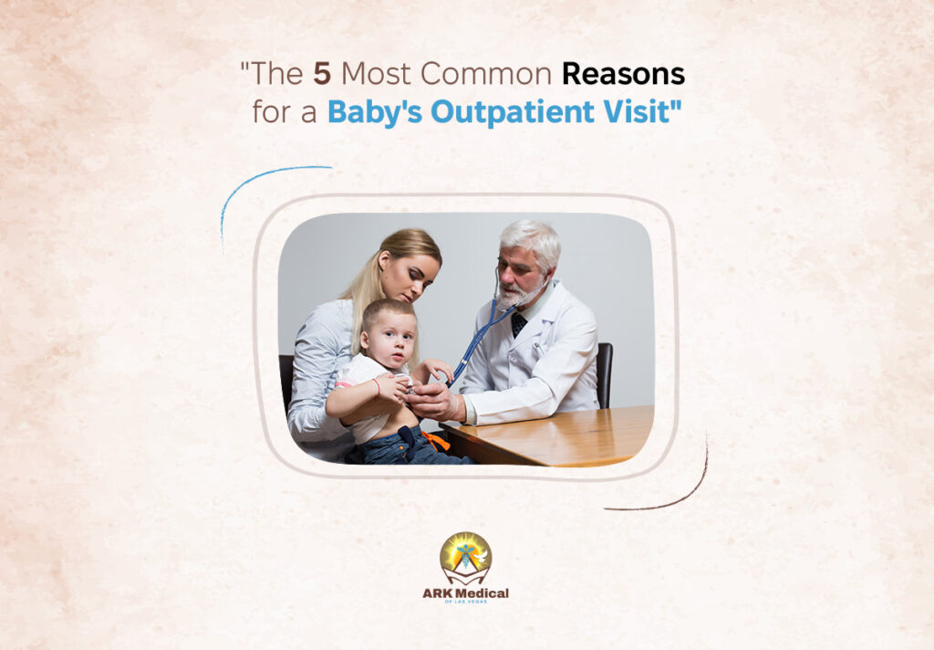 The 5 Most Common Reasons for a Baby's Outpatient Visit